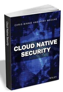 Cloud Native Security eBook - $24.00 Value for FREE